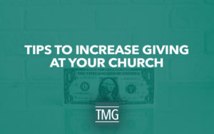 Tips to Increase Giving at Your Church - The Malphurs Group