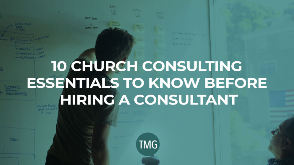 10 Church Consulting Essentials To Know Before Hiring a Consultant
