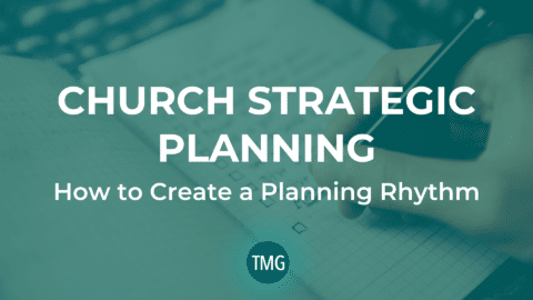 Church Strategic Planning: How to Create a Planning Rhythm