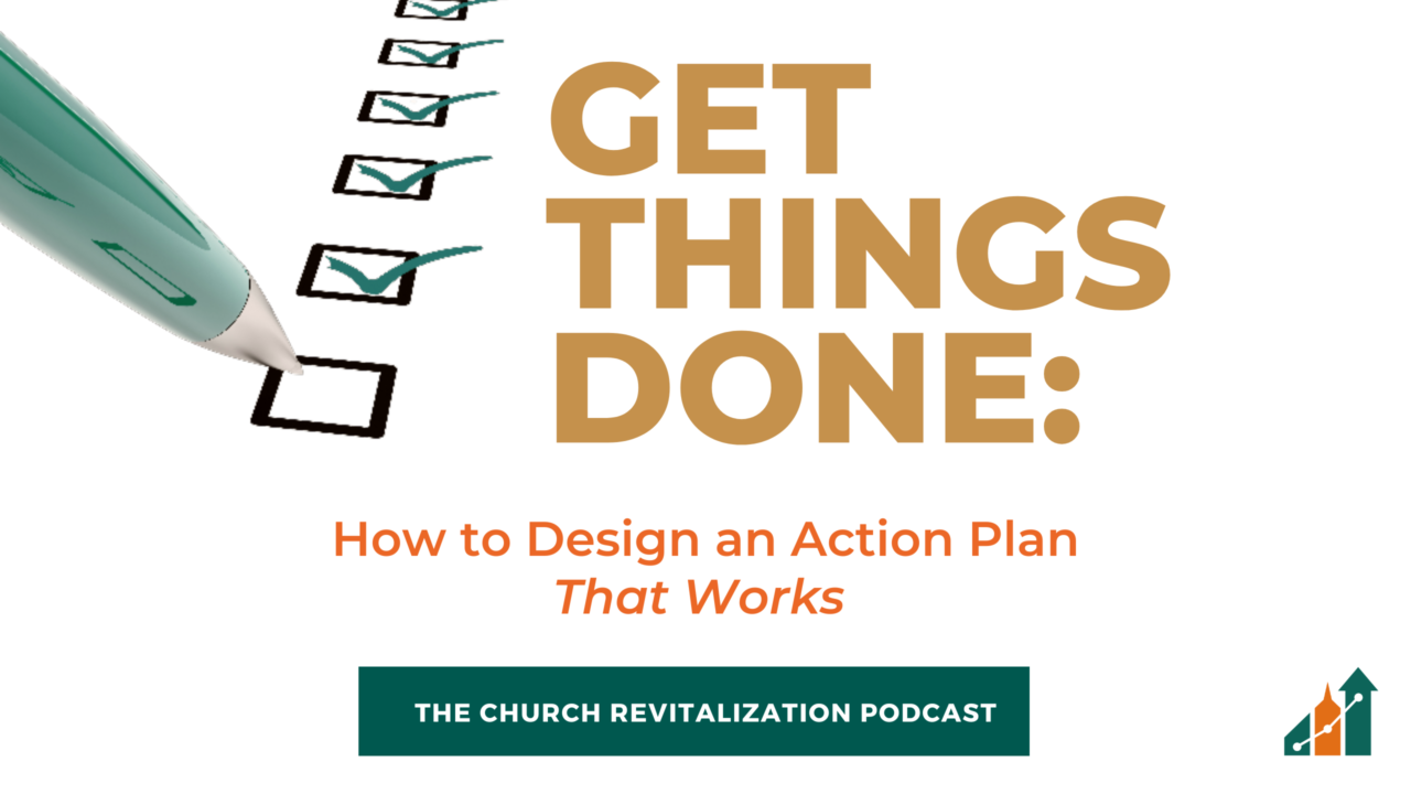 Get Things Done: How to Design an Action Plan That Works