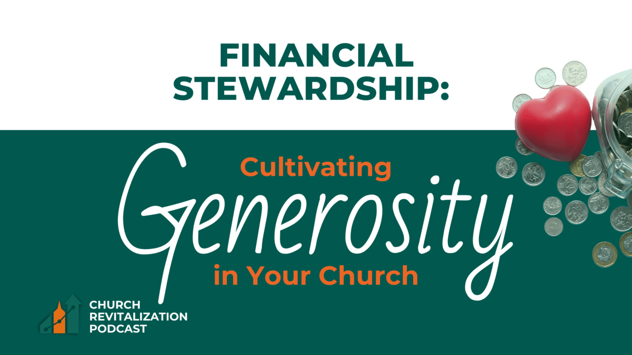 Financial Stewardship: Cultivating Generosity in Your Church - The ...