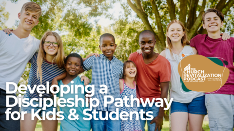 Building a Discipleship Pathway for Kids & Students in Your Church
