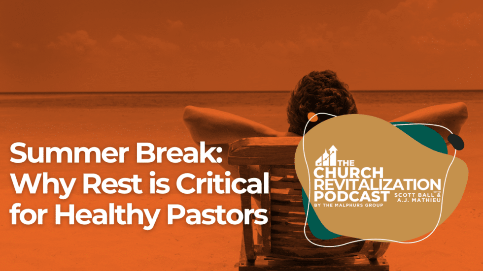 Summer Break: Why Rest is Critical for Healthy Pastors