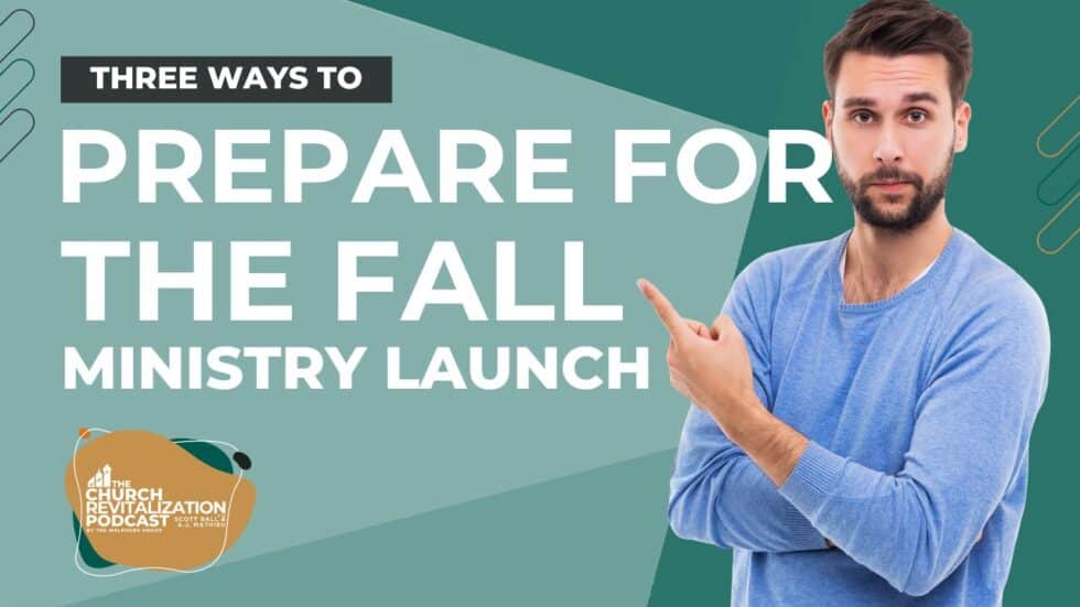 Fall Ministry Launch Planning: 3 Keys to Your Best Season